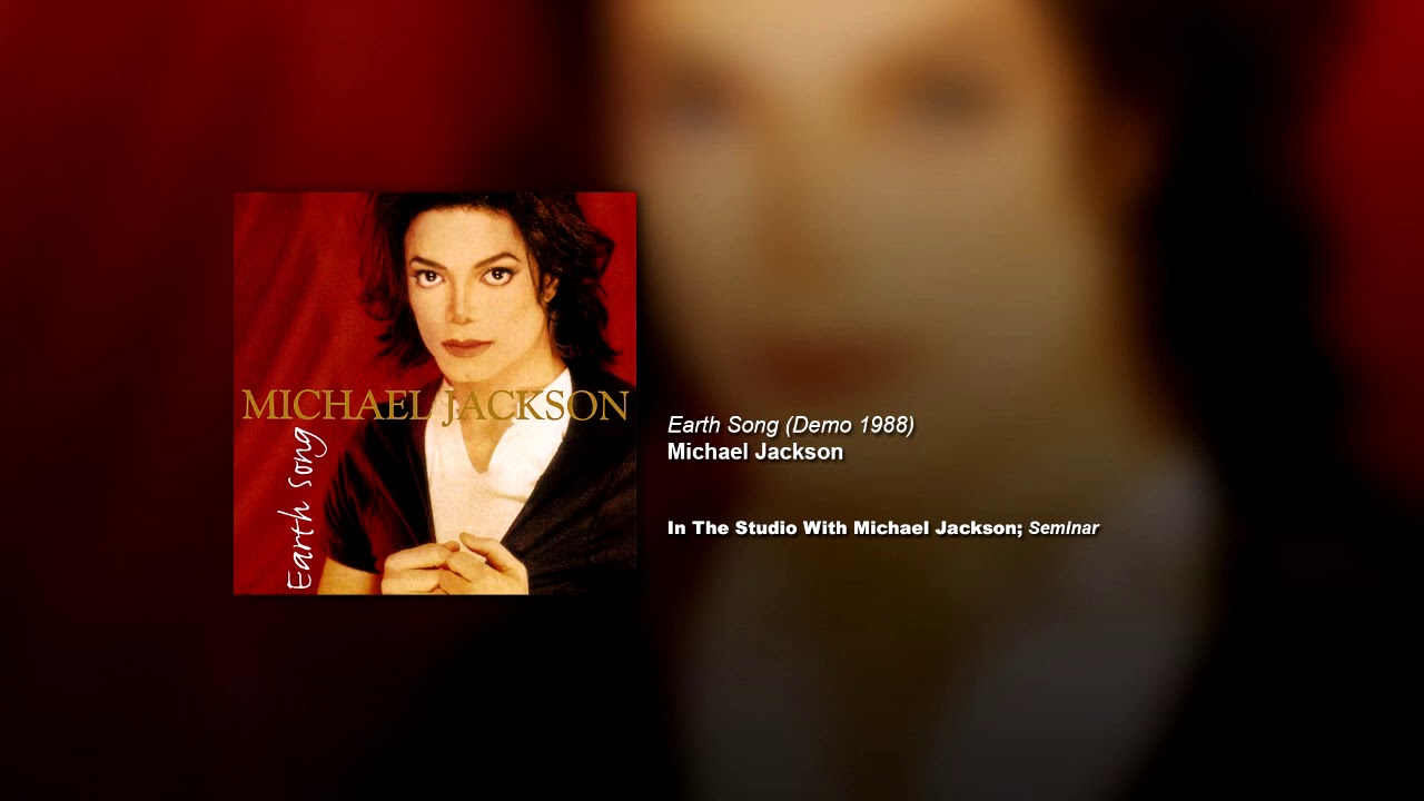 Michael Jackson - Earth Song (Demo from 1988) [from ITSWMJ Seminar ...