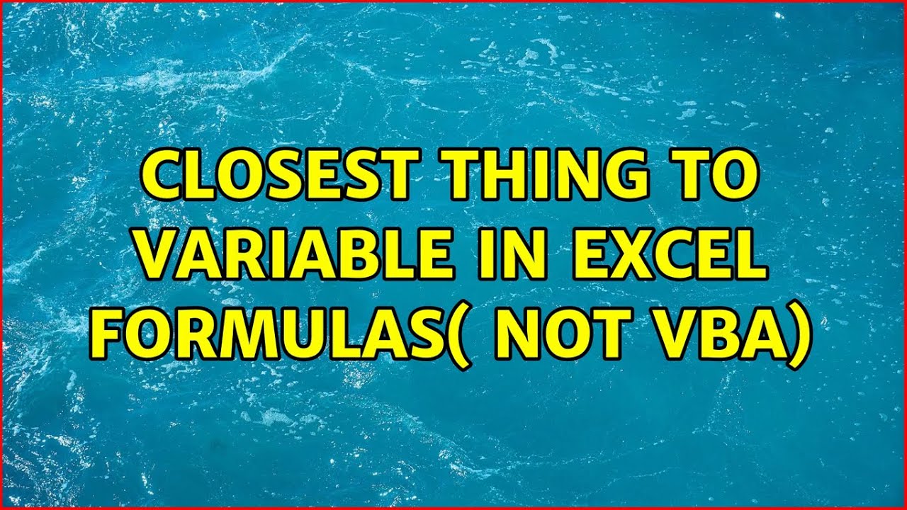 Closest Thing To Variable In Excel Formulas Not VBA YouTube Closest Thing To Variable In Excel Formulas Not VBA YouTube