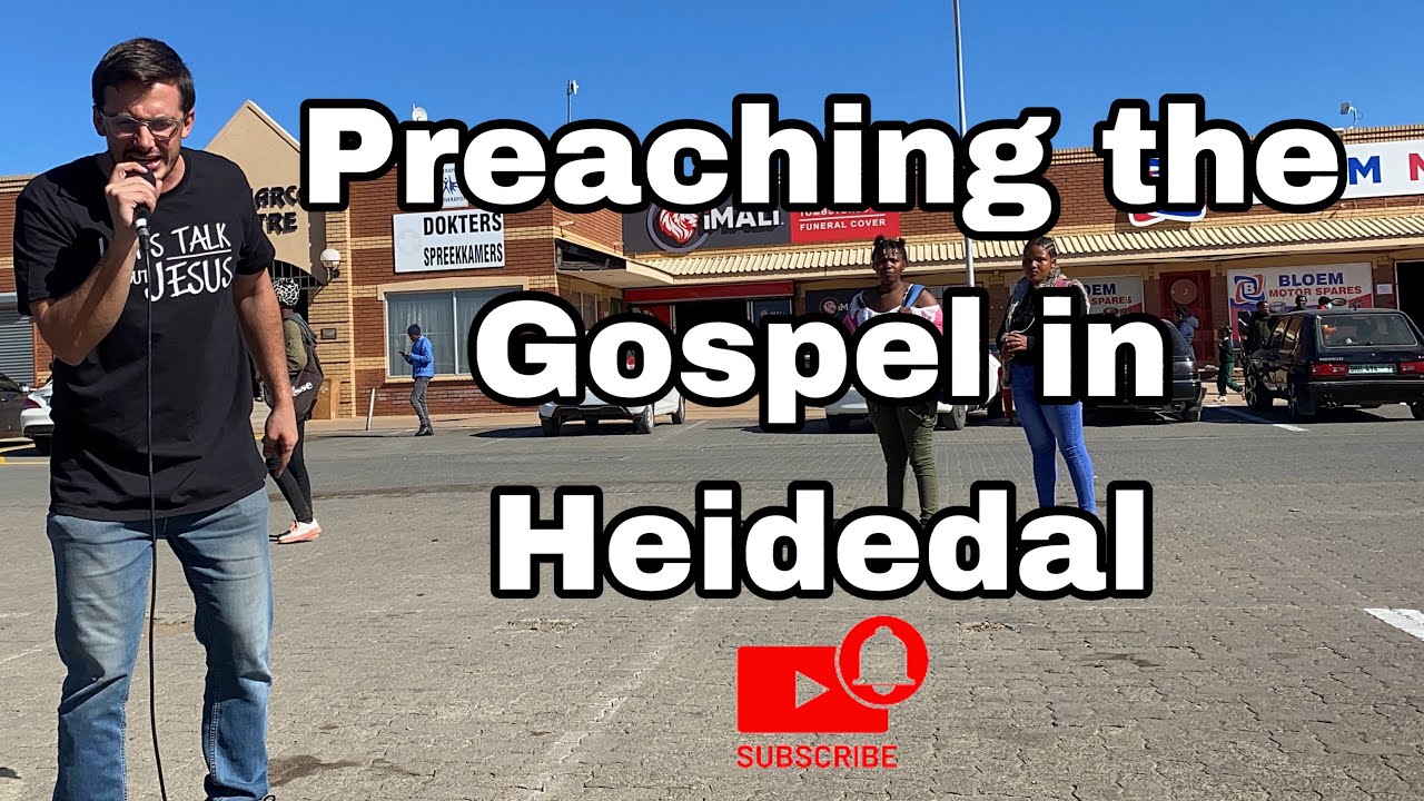 Preaching the Gospel in Heidedal - YouTube