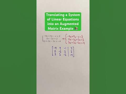 Translating a System of Linear Equations into an Augmented Matrix ...