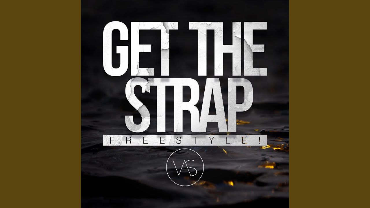 Get the Strap (Freestyle) - YouTube Music