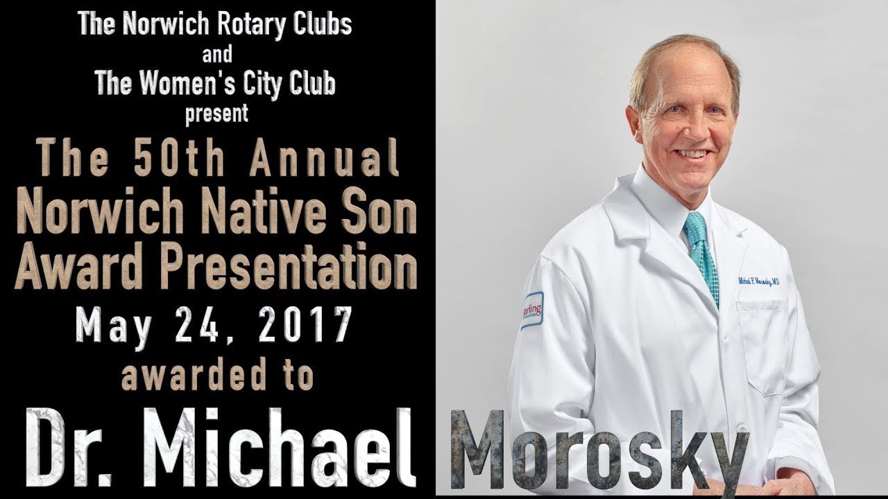 Norwich Native Son Award Speech by Dr Michael Morosky, 5/24/17 - YouTube