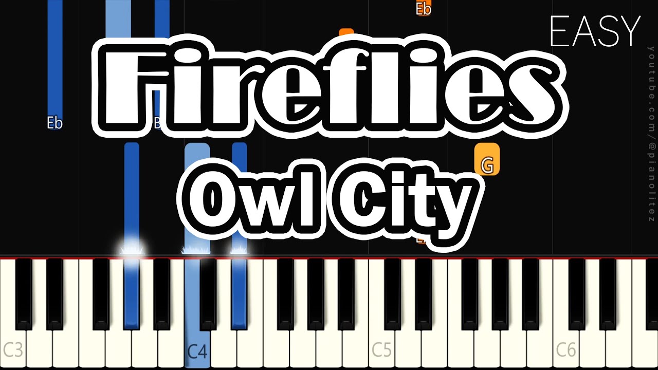 Fireflies – Owl City | EASY PIANO TUTORIAL | SLOW VERSION | MELODY AND ...