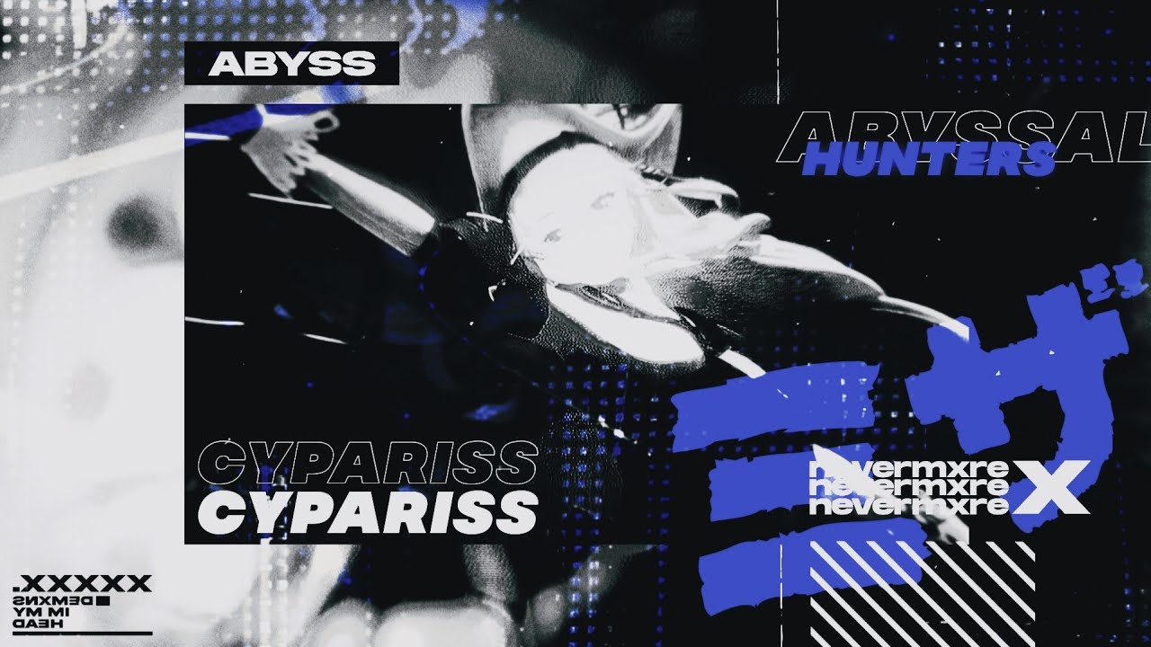 Abyss - Cypariss: Song Lyrics, Music Videos & Concerts