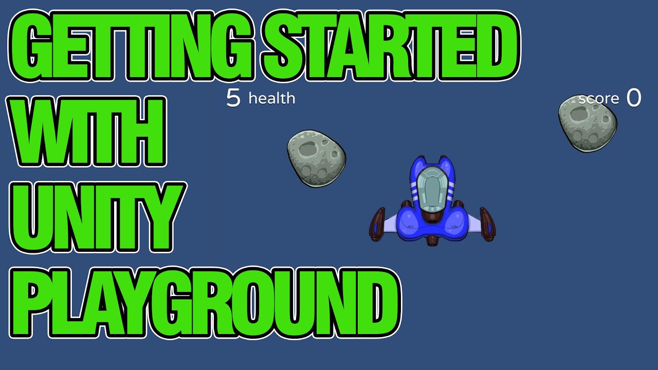 Getting Started With Unity Playground Overview Tutorial Youtube 3078