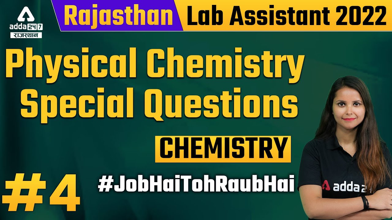Lab Assistant Chemistry 2022 | Physical Chemistry Special Questions ...