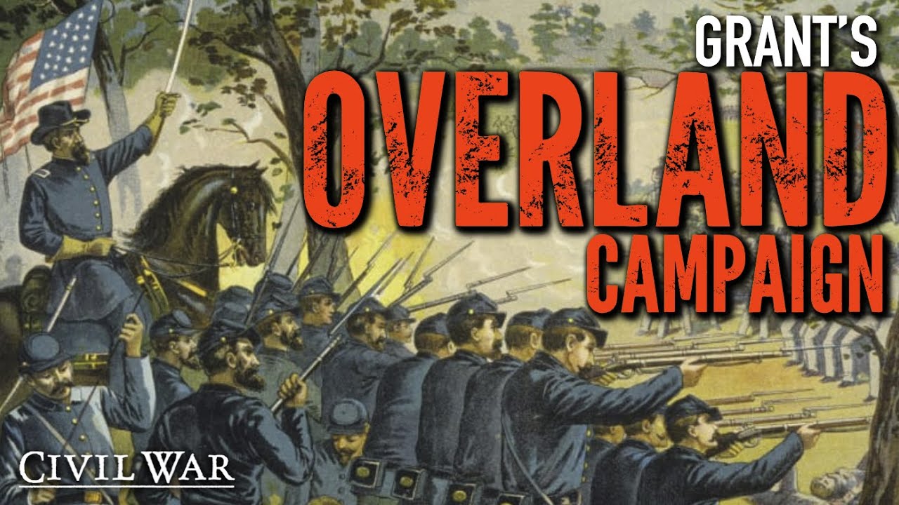 [1864] The Overland Campaign - YouTube
