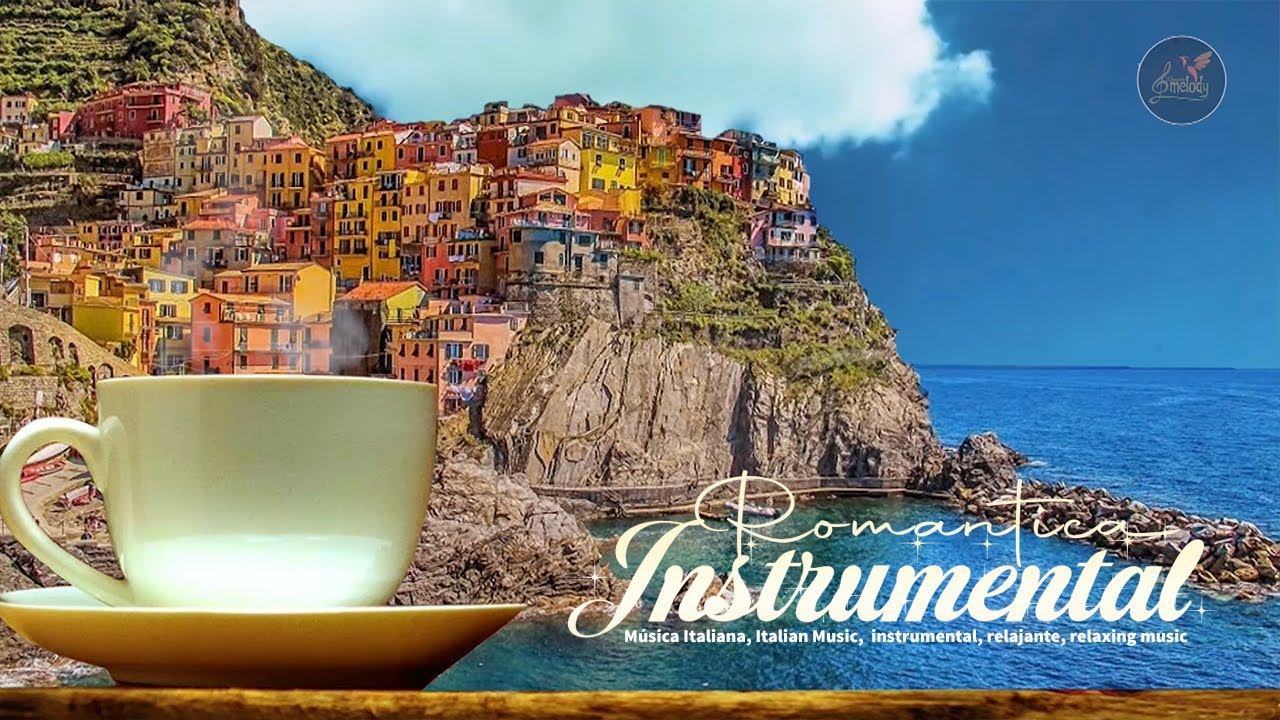 Música Italiana, Italian Music, instrumental, relajante, relaxing music ...