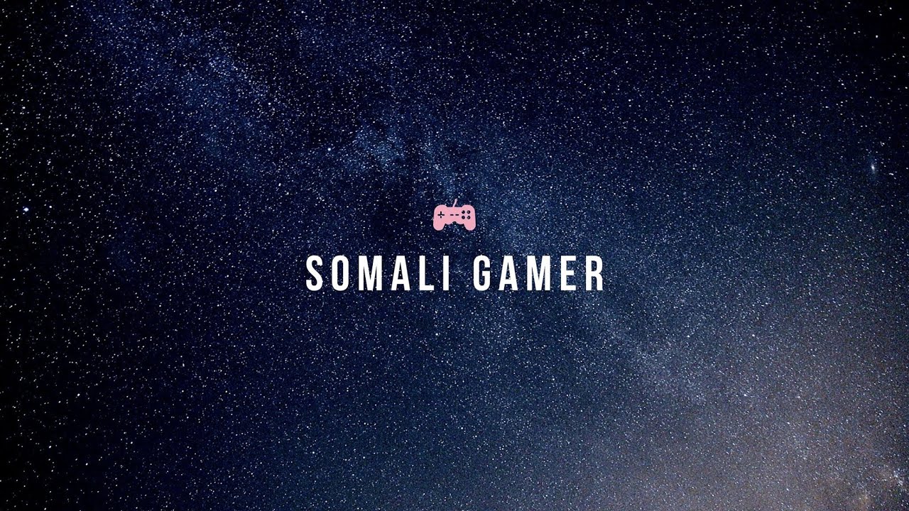 Welcome to Somali Gamer - YouTube
