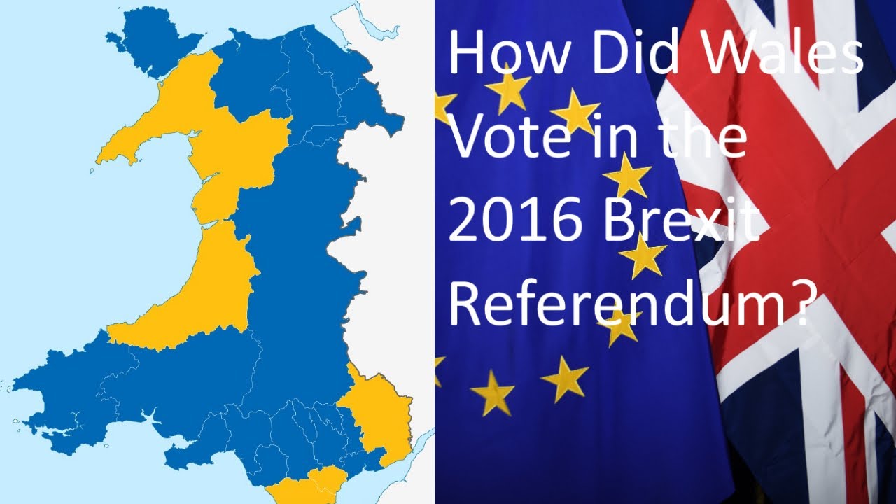 How Did Wales Vote in the 2016 Brexit Referendum? - YouTube