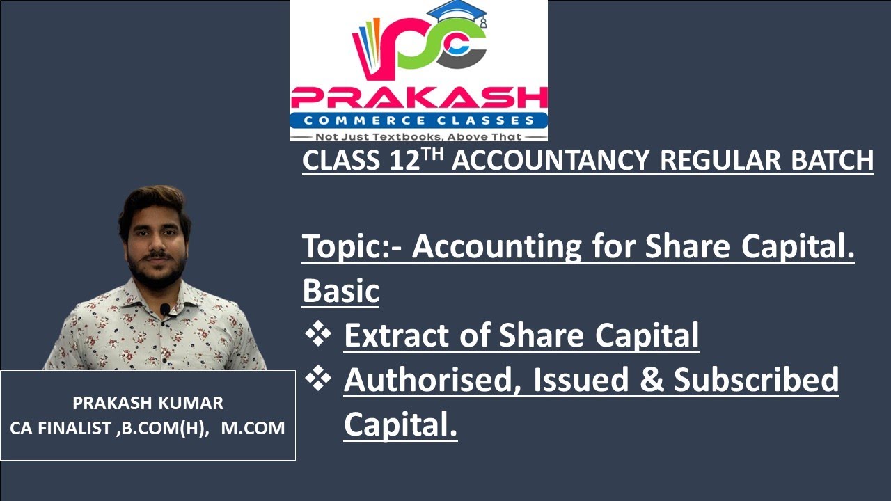 Company Accounts:- Extract of Share Capital. Authorised, Issued ...