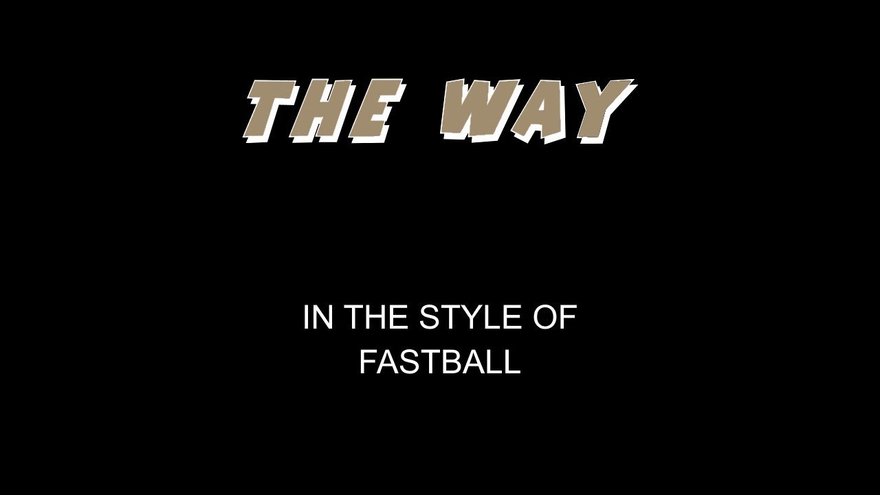 Fastball - The Way - Karaoke - With Backing Vocals - Lead Vocals ...
