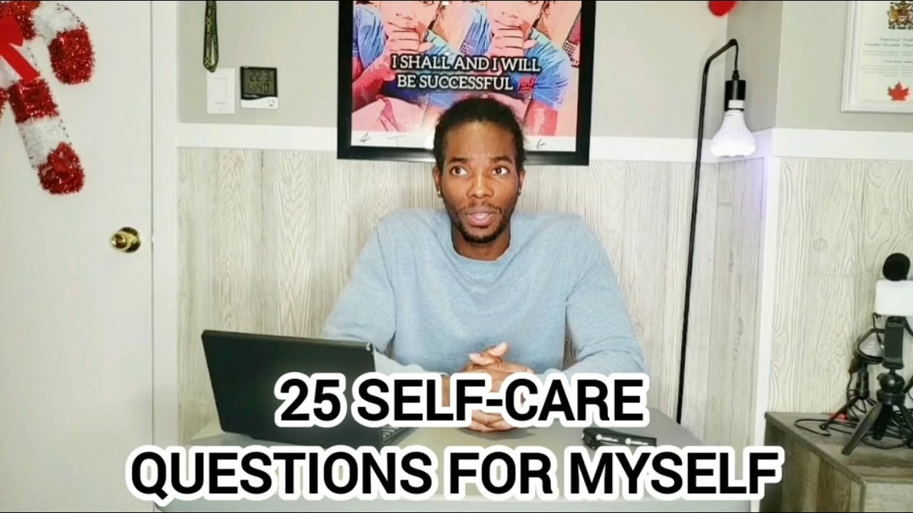 ANSWERING SELF CARE QUESTIONS FOR MYSELF YouTube answering-self-care-questions-for-myself-youtube