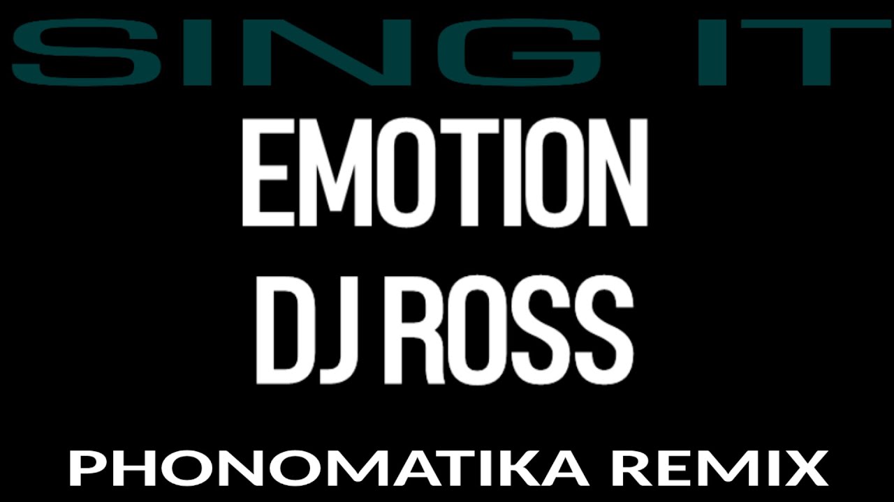 Emotion • Dj Ross (Phonomatika Remix) Instrumental With Lyrics ...
