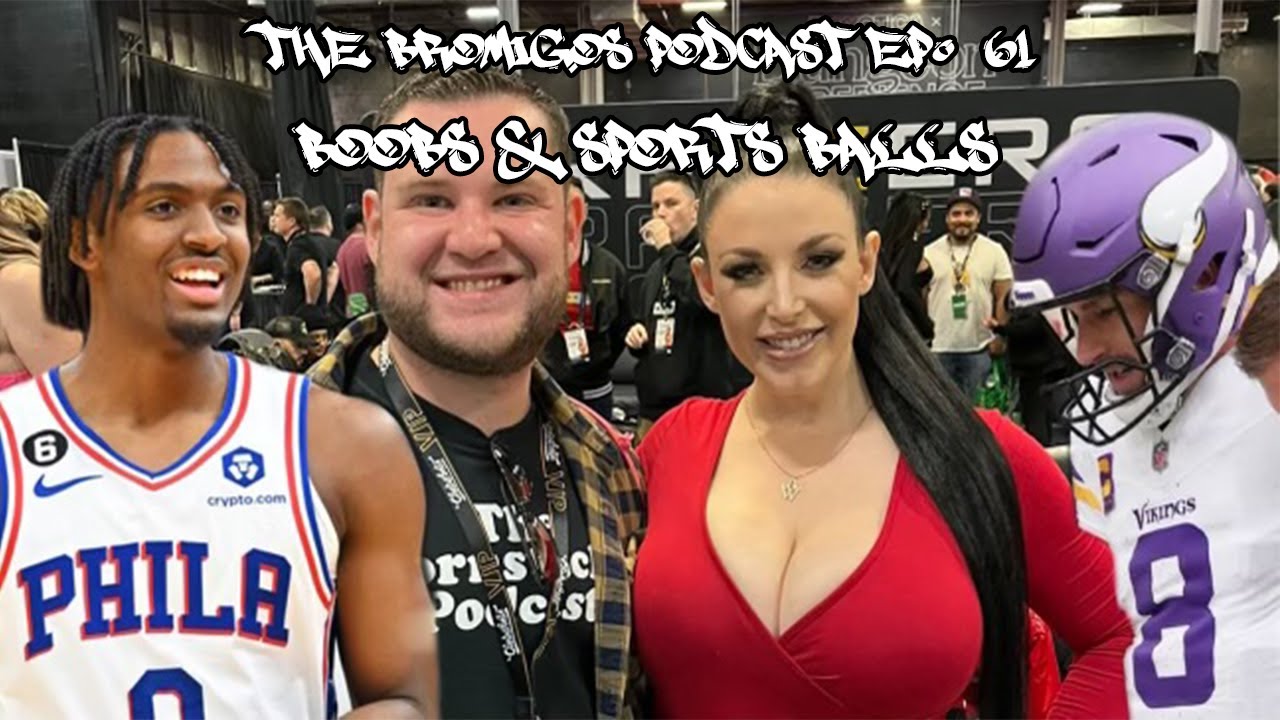 Boobs & (Sports) Balls | The Bromigos Podcast Episode 61 - YouTube