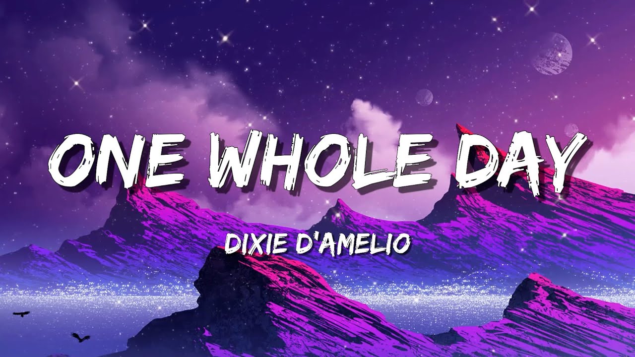 Dixie D’Amelio - One Whole Day | Doja Cat - Get Into It (Lyrics)/ dhruv ...