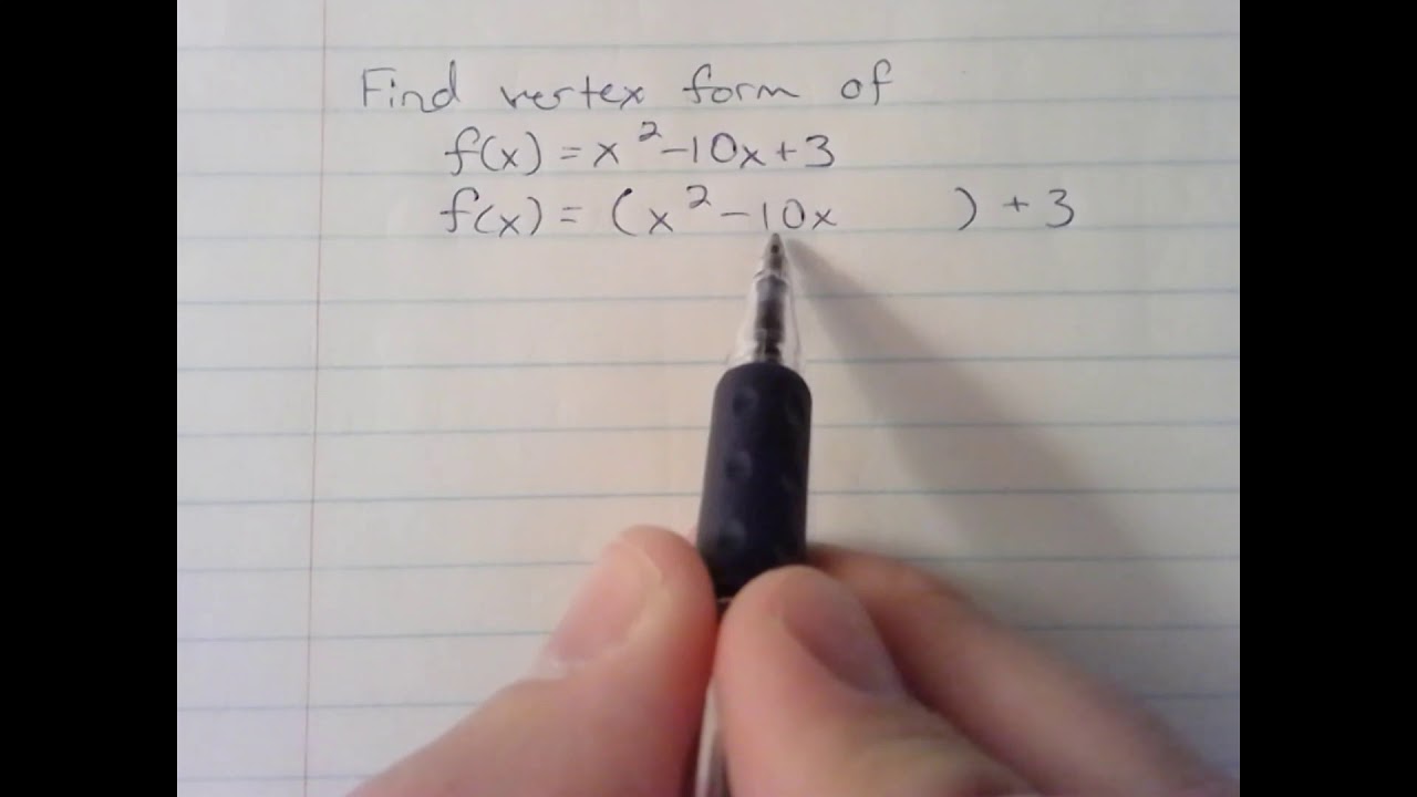 Find Vertex Form Of F x x 2 10x 3 YouTube