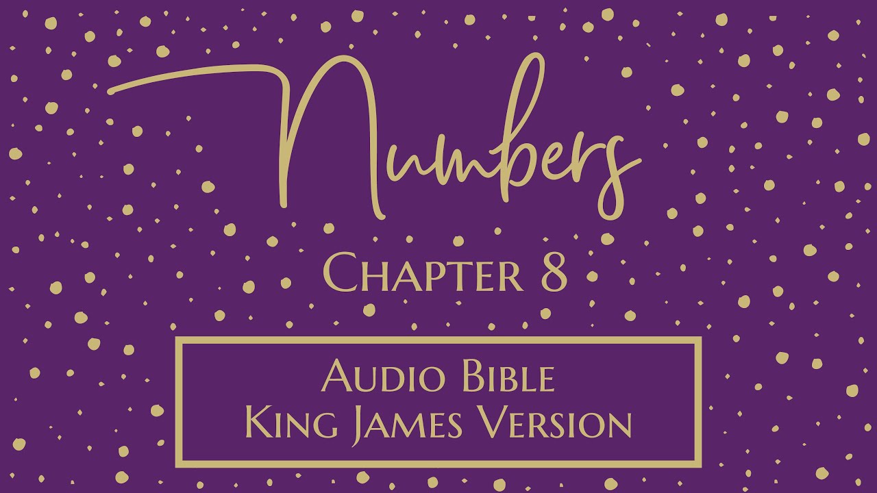 Numbers 8 - Audio Bible - King James Version - Numbers Chapter 8 - YouTube