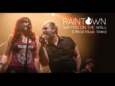 RAINTOWN - WRITING ON THE WALL (OFFICIAL MUSIC VIDEO) - YouTube