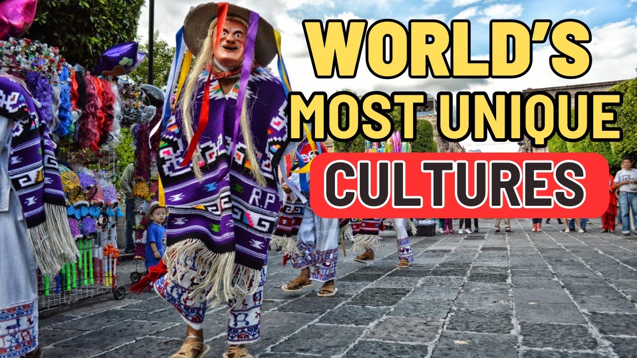 Exploring the World's Most Unique Cultures - YouTube