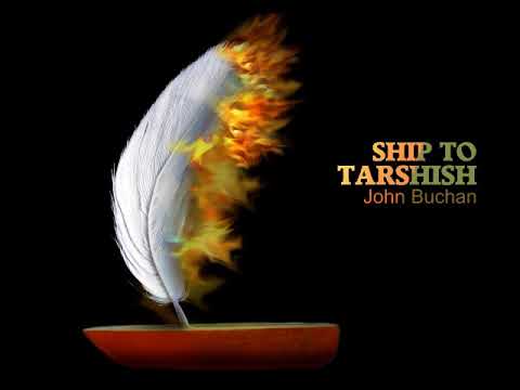 SHIP TO TARSHISH -Inspiring short story by John Buchan. (Audiobook ...