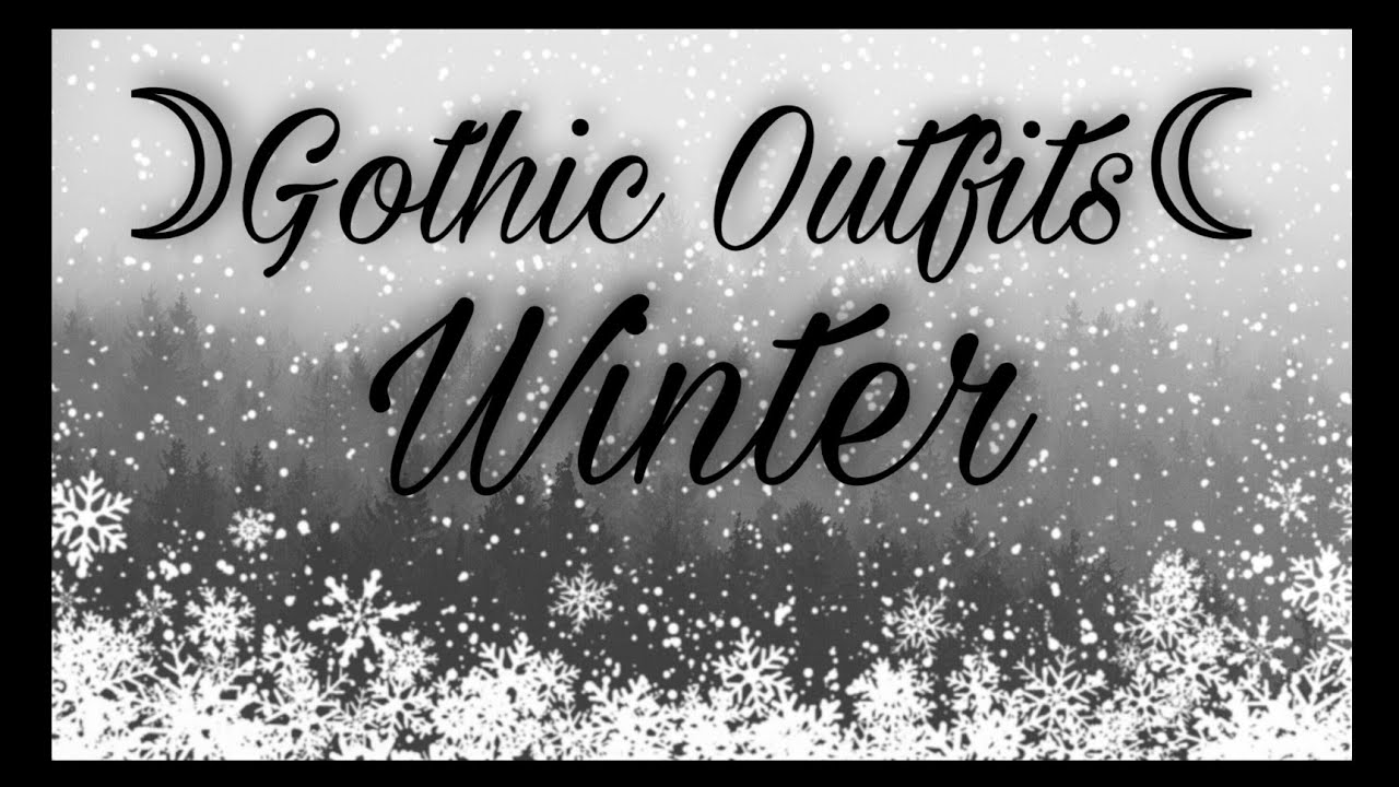 Winter †Gothic† Outfits // 4 outfit // Goth lookbook - YouTube