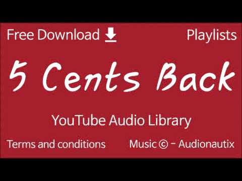5 Cents Back | YouTube Audio Library - YouTube