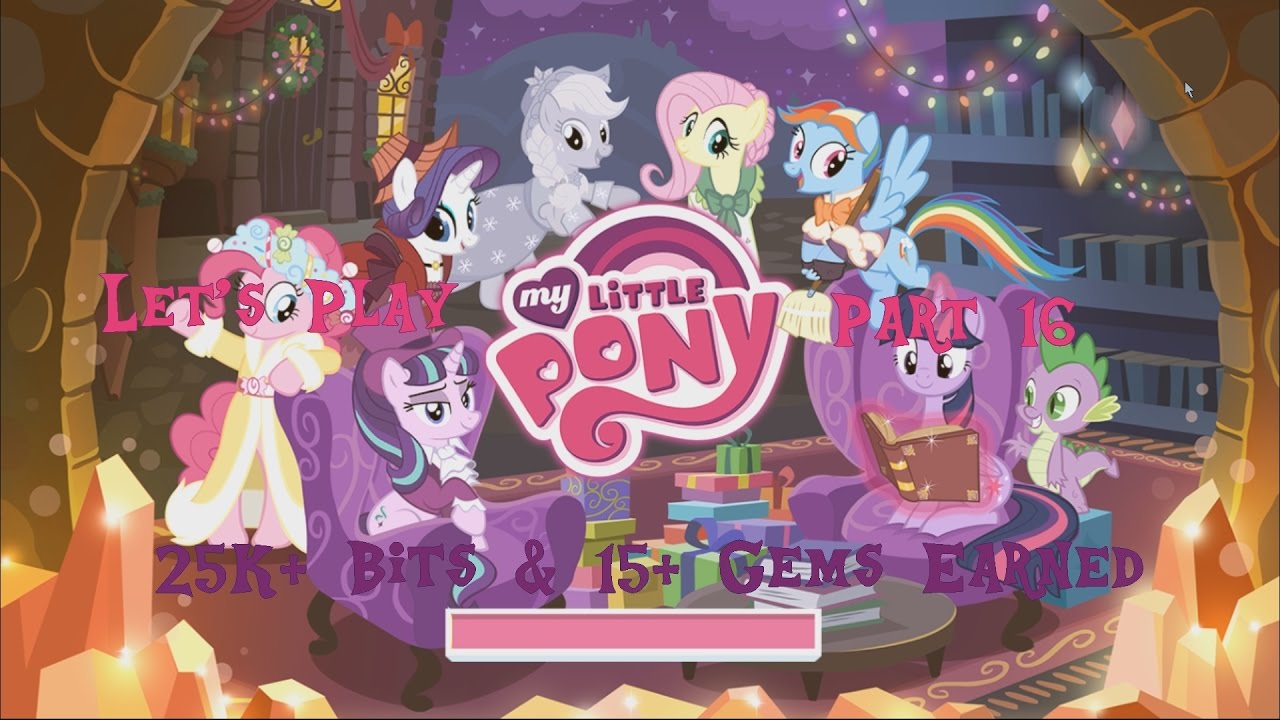 Let's Play My Little Pony Part 16 - 25K+ Bits & 15+ Gems Earned - YouTube