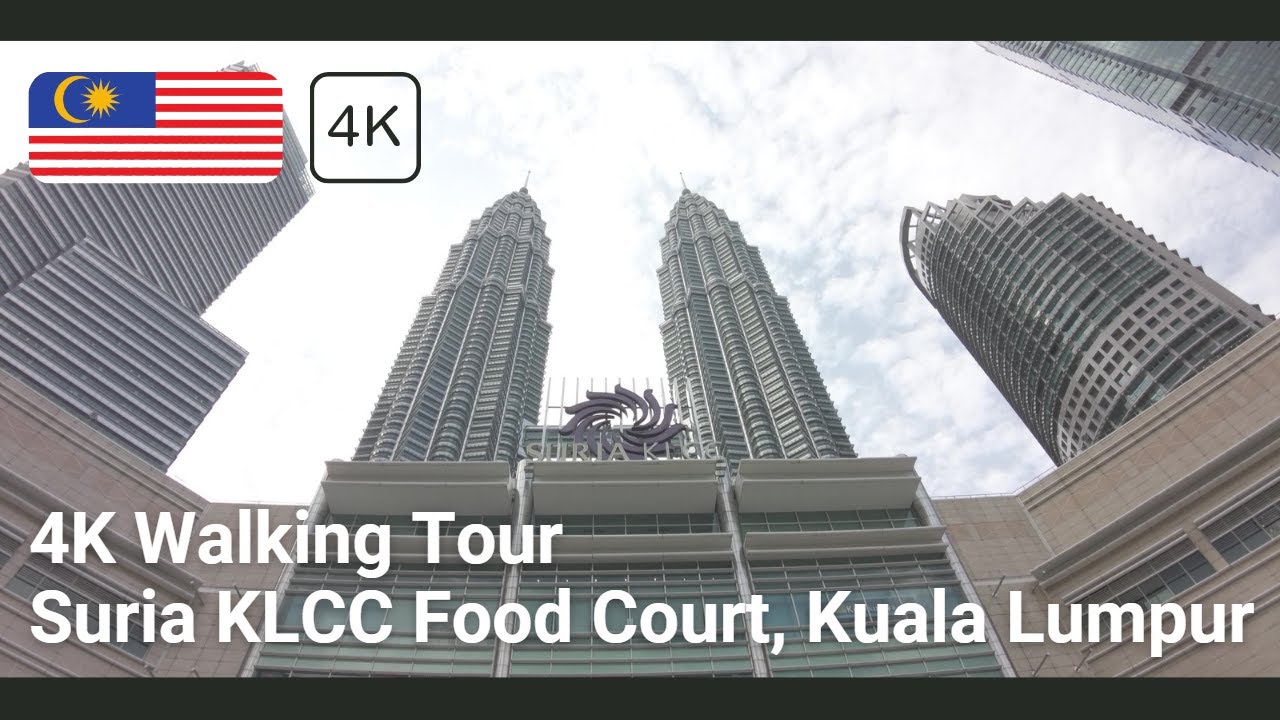 Petronas Towers, Kuala Lumpur Food Court | 4K Walking Tour - YouTube