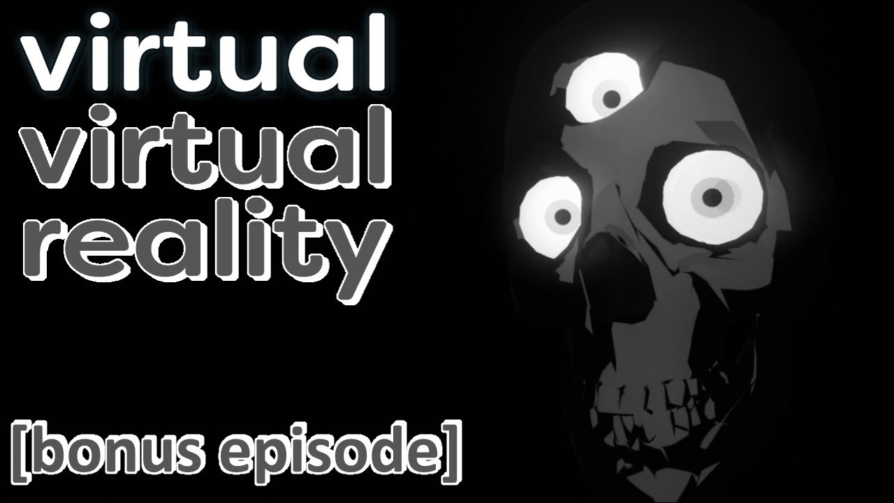 VIRTUAL VIRTUAL REALITY [Bonus Episode] (V-VR gameplay, no commentary ...