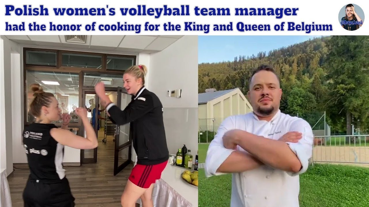 Polish women's volleyball team manager - had the honor of cooking for ...