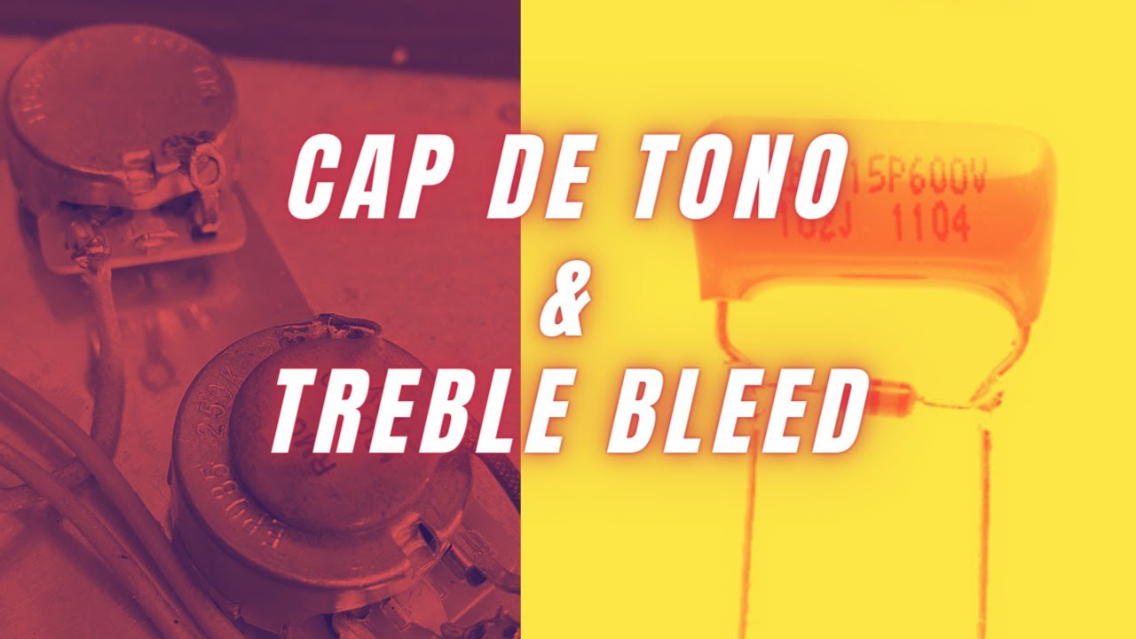 Cap de tono y treble bleed - YouTube