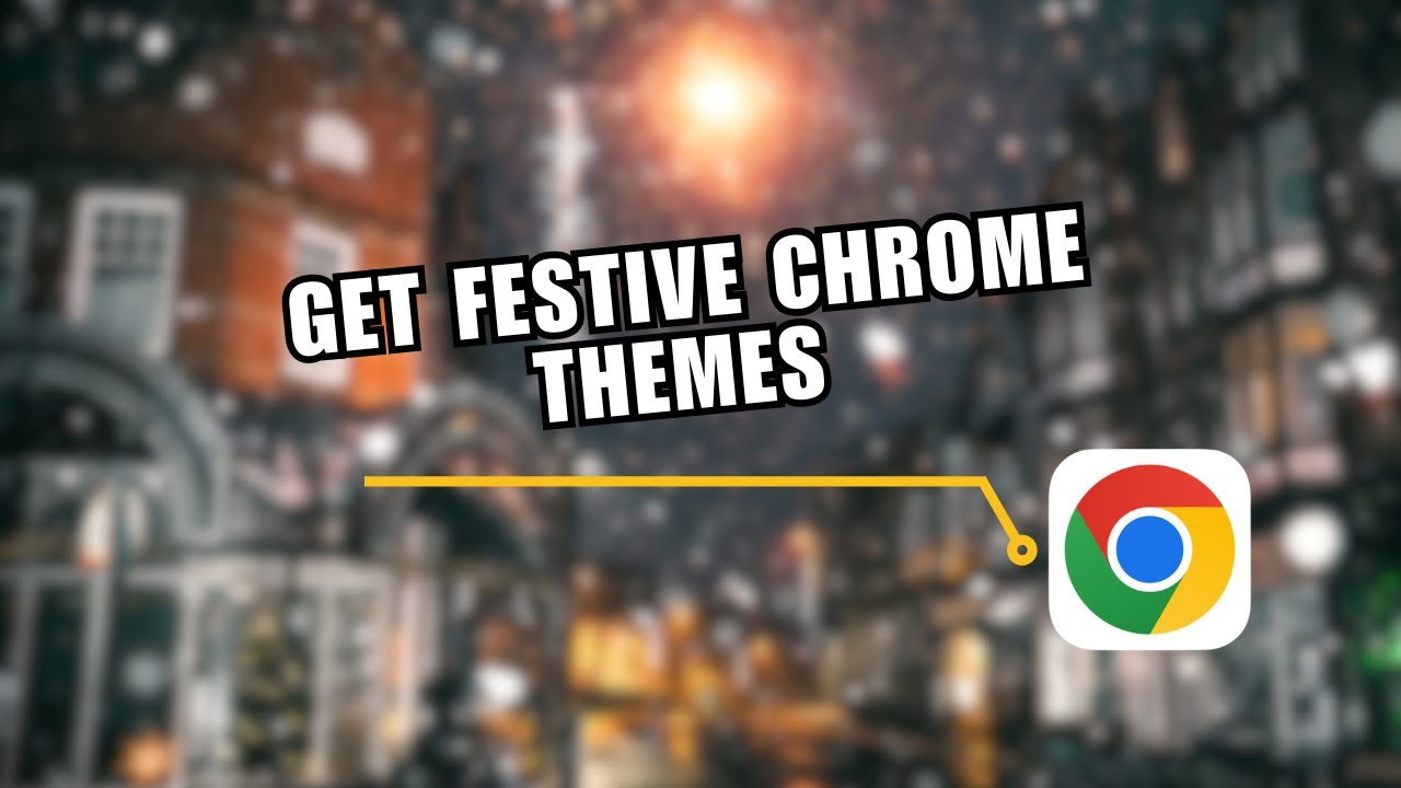 A Sprinkle of Holiday Magic! How to Get Festive Chrome Themes - YouTube