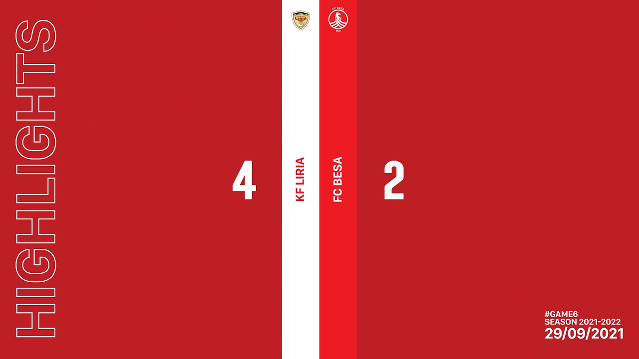 KF LIRIA 4 - 2 FC BESA (highlights) - 29/09/2021 - YouTube