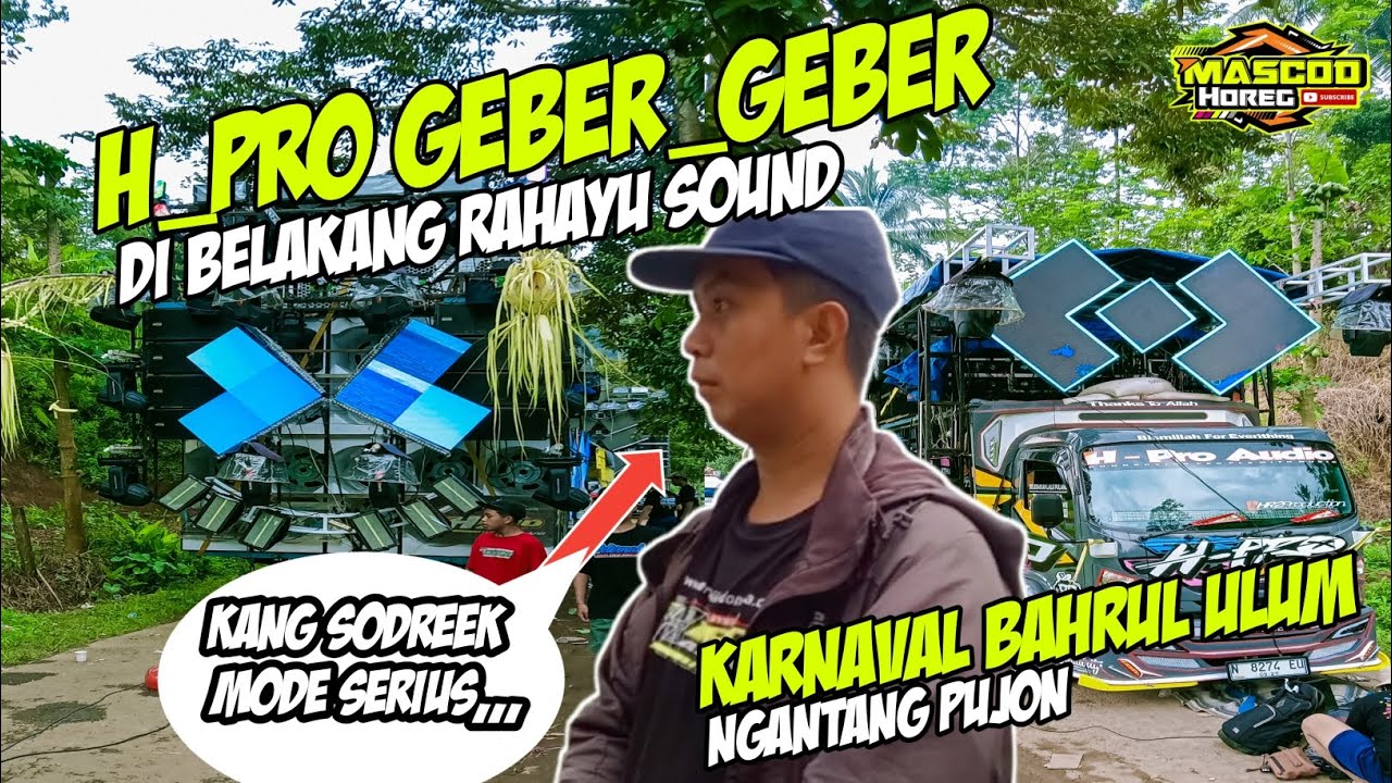 H_PRO GEBER GEBER DIBELAKANG'E RAHAYU SOUND, KARNAVAL BAHRUL ULLUM # ...
