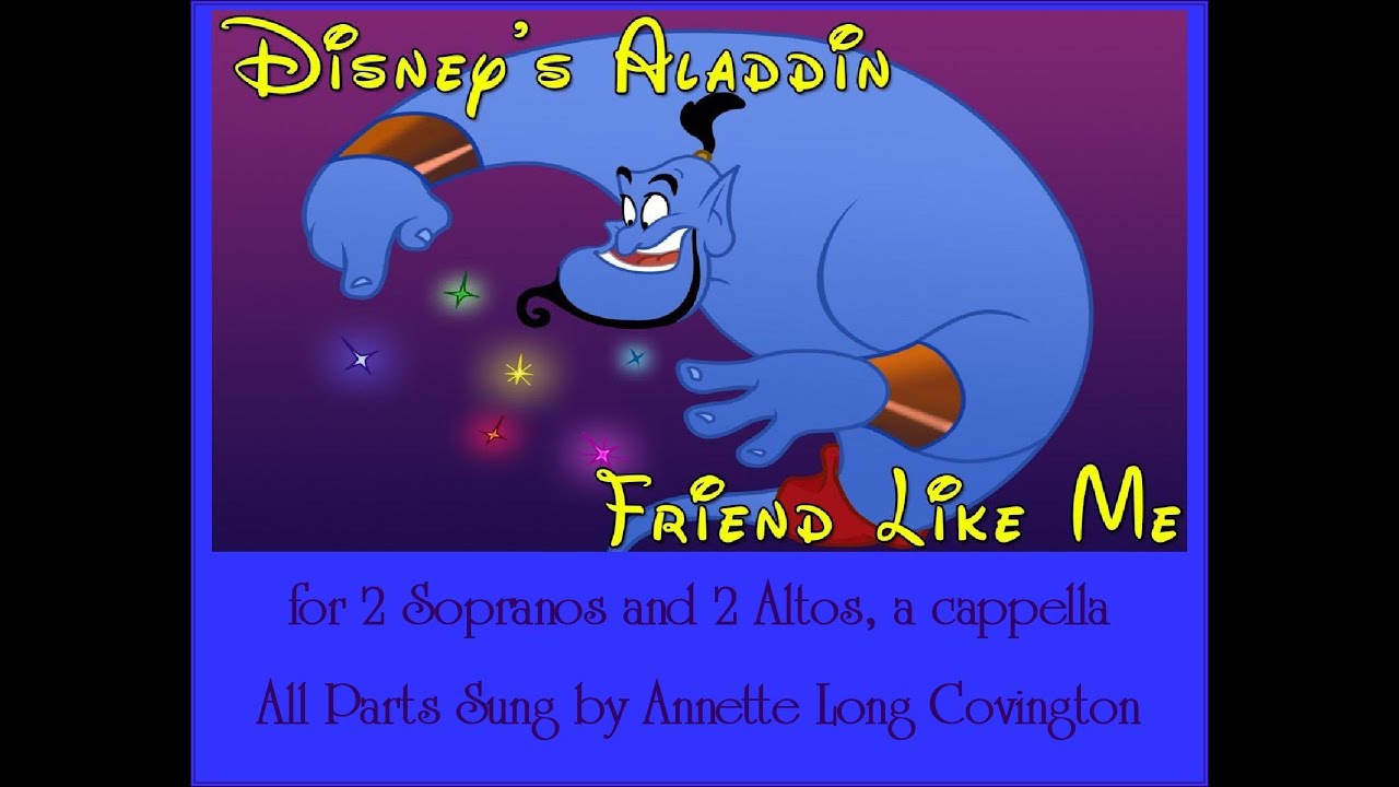 Friend Like Me from ALADDIN, for SSAA a cappella, arr. C Schmidt ...