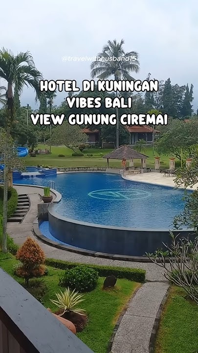 Hotel Kuningan Rasa Bali Hotel Bintang 3 Terbaik di Kuningan #hotelkuningan #viewgunung # ...
