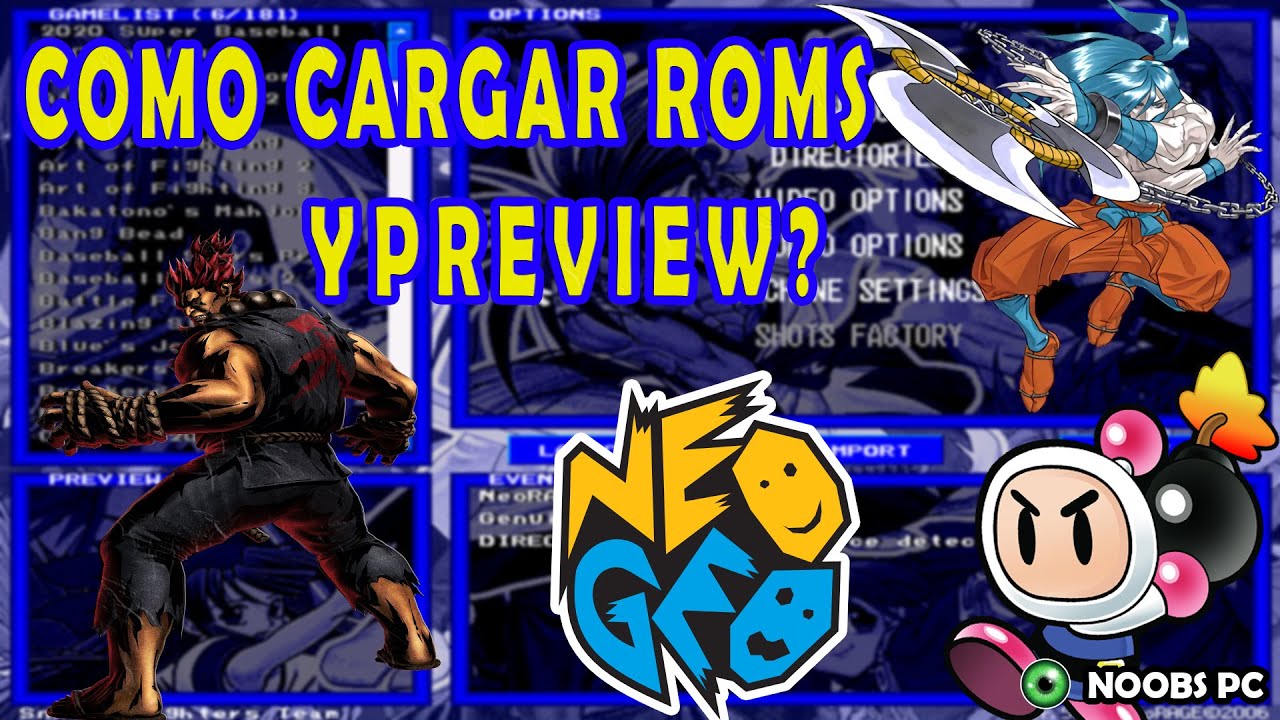 COMO CARGAR ROMS A EMULADOR NEOGEO / #NEOGEO / NOOBSPC / EMULADOR ...