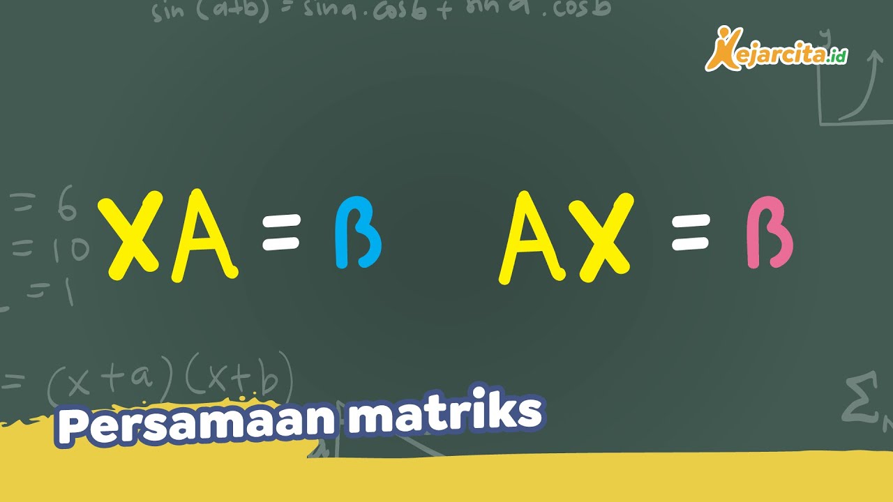 Persamaan matriks XA=B dan AX=B | Rumus Dasar | Matematika SMA - YouTube