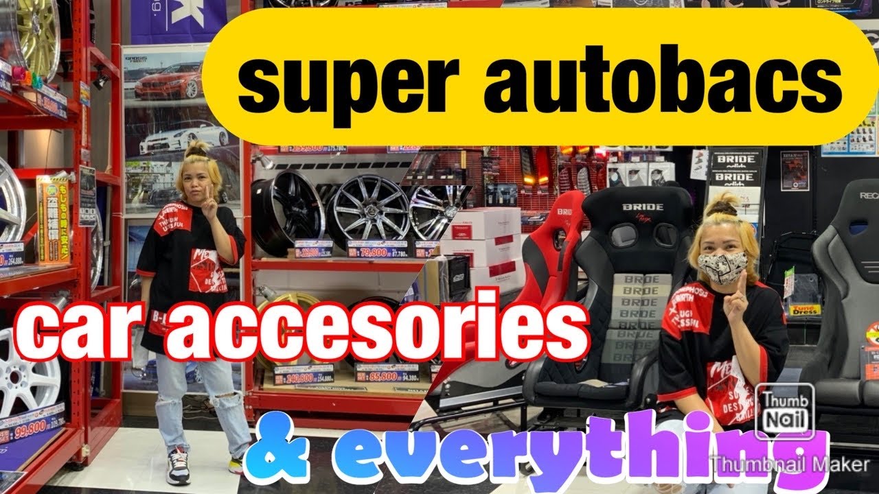 CAR ACCESSORIES AND EVERYTHING // SUPER AUTOBACS - YouTube