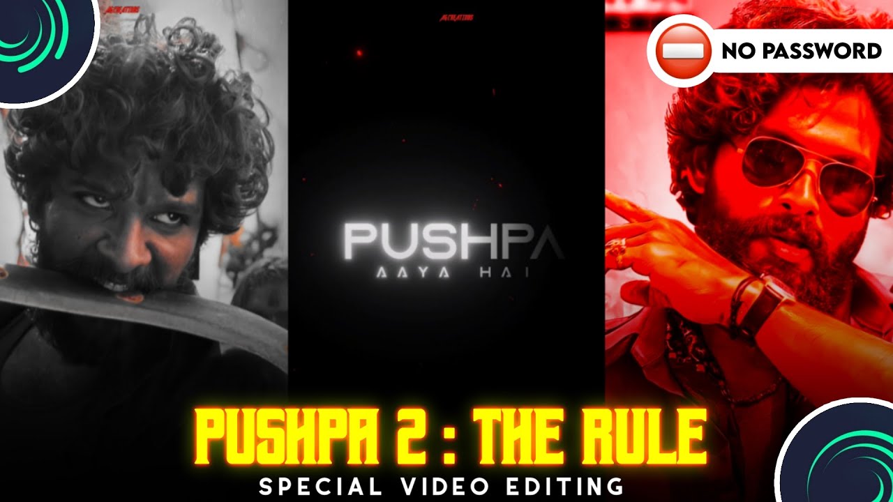 Pushpa 2 : The Rule Special Video Editing In Alight Motion | Pushpa 2 ...