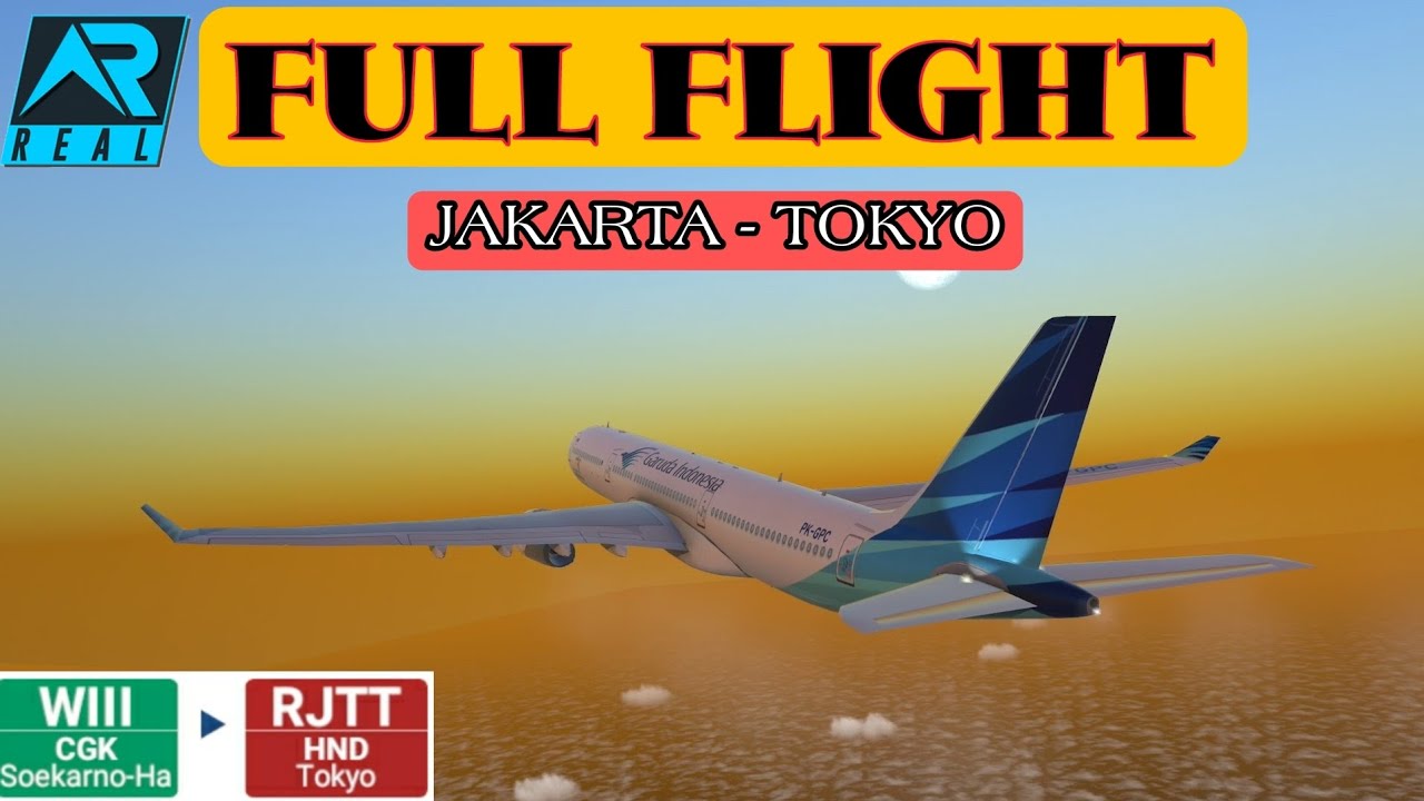 RFS || Full Flight with ATC || Jakarta WIII - Tokyo RJTT || Real Flight ...