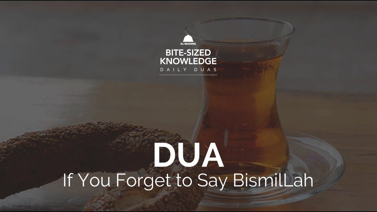 Dua If You Forget To Say BismilLah YouTube dua-if-you-forget-to-say-bismillah-youtube