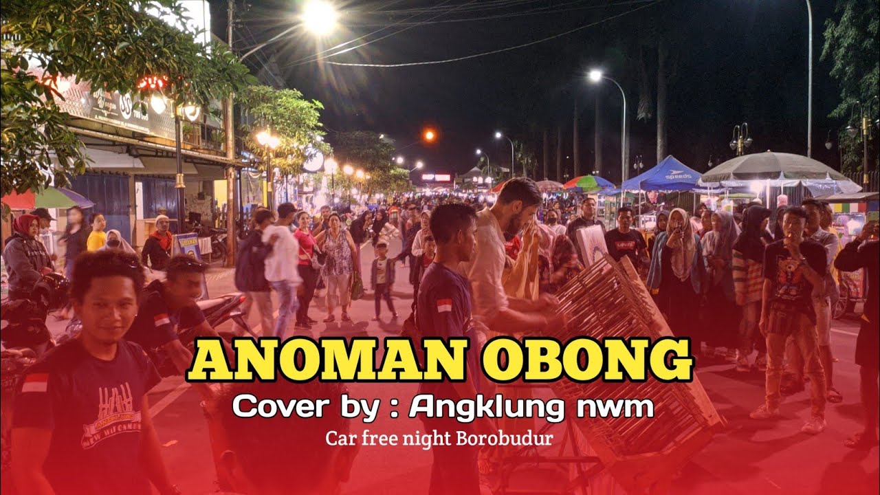 ANOMAN OBONG cover Angklung borobudur - YouTube