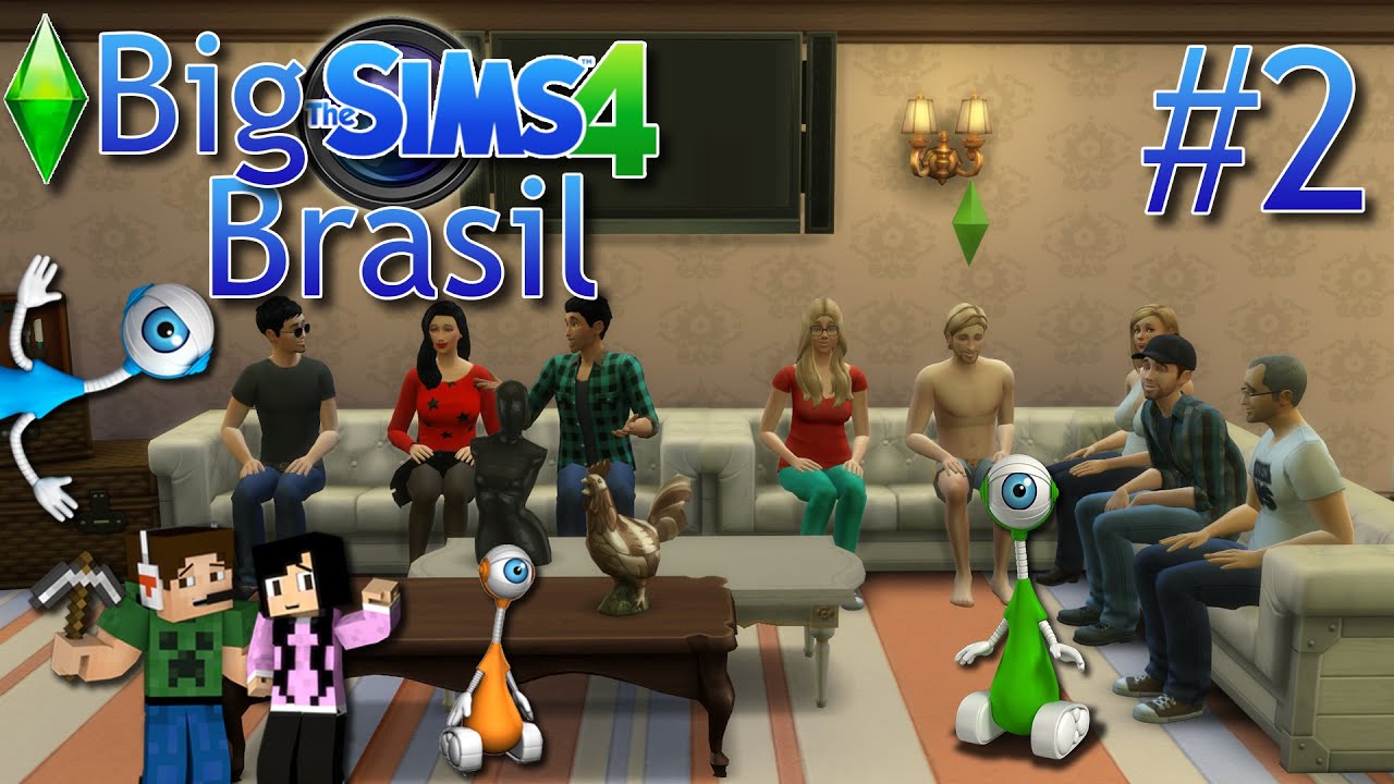 Big The Sims 4 Brasil #2 - Conhecendo os Brothers :) - YouTube
