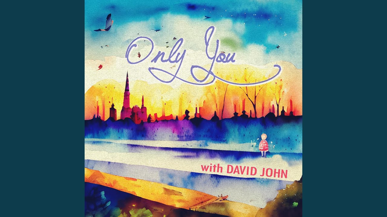 Only You (feat. David John) - YouTube