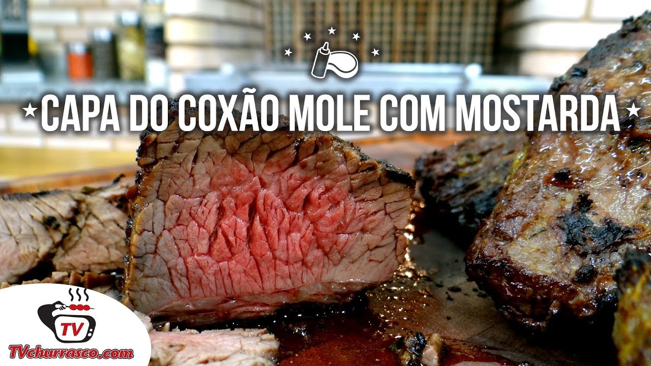 Como Fazer Capa do Coxão Mole com Mostarda - Tv Churrasco - YouTube