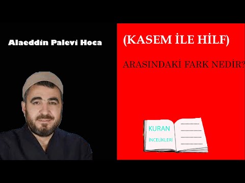 Kasem ve Hilf arasındaki fark nedir?