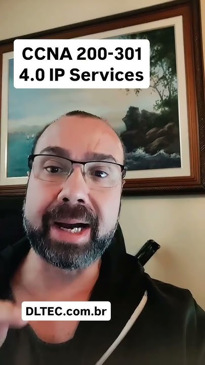 CCNA 200-301 item 4.0 IP Services (parte 1/4) #cisco #ccna #ccnav7 - YouTube