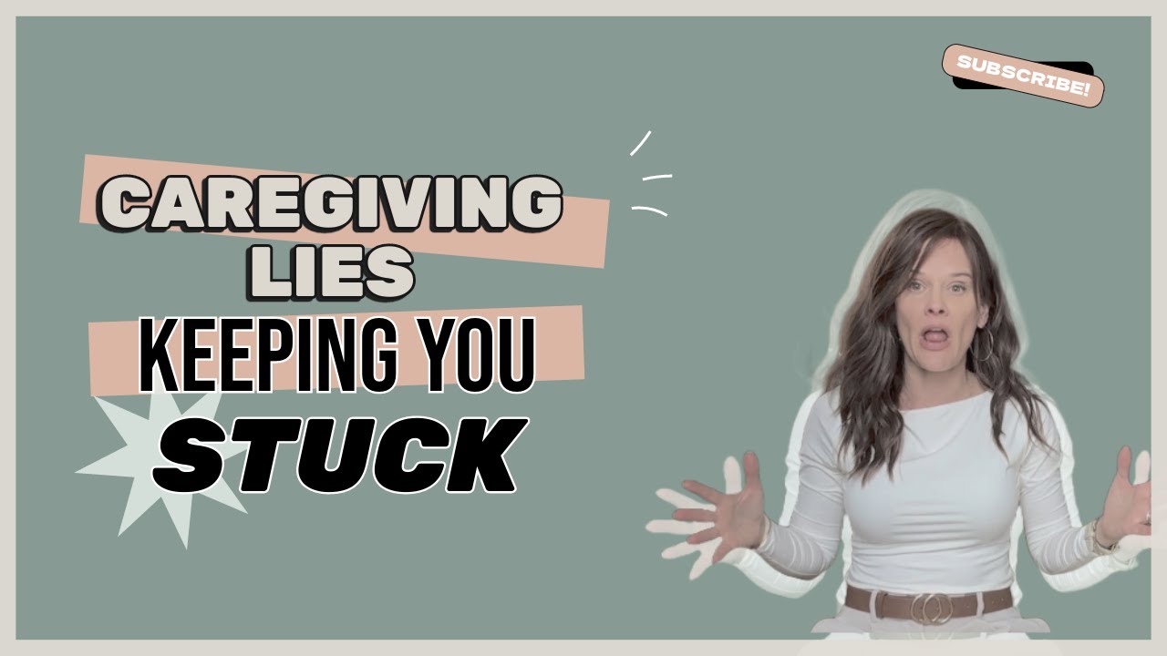the-3-biggest-lies-about-caregiving-youtube
